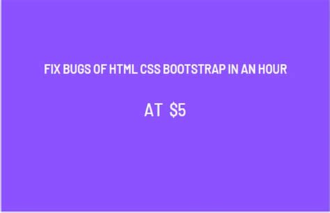 Fix Any Html Css Bootstrap Bugs In An Hour By Munnashafikul Fiverr