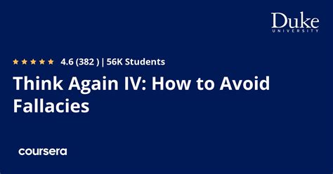 Think Again Iv How To Avoid Fallacies Coursera