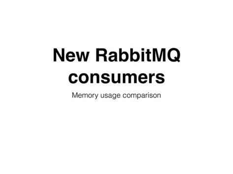 Rabbitmq Consumers Ppt
