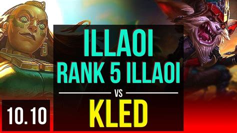 Illaoi Vs Kled Top Rank 5 Illaoi 1900 Games 11m Mastery Points