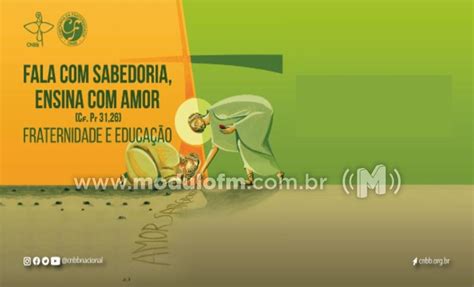 Com O Tema ‘fraternidade E Educação Cnbb Lança A Campanha Da