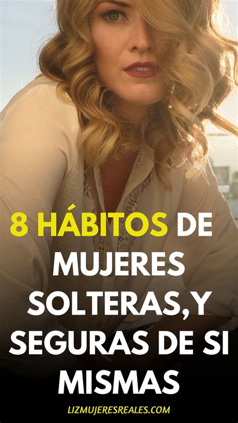Mujeres Solteras Y Felices Mujeres Solteras Citas De Mujeres
