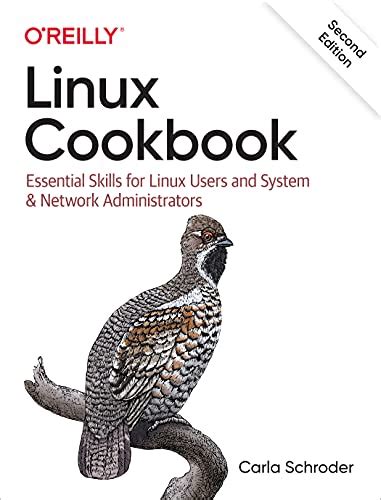 Linux Cookbook Essential Skills For Linux Users And System