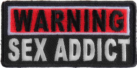 Warning Sex Addict Patch Embroidered Patches By Ivamis Patches
