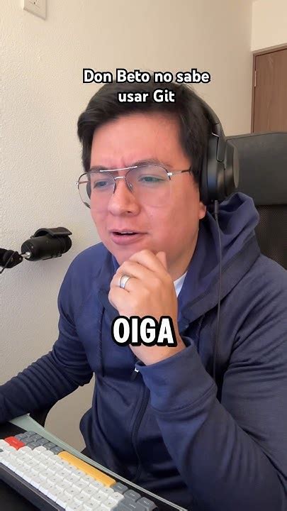Don Beto No Sabe Usar Git Developers Programacionweb Desarrolloweb