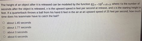 Answered The Height Of An Object After It Is Released Can Be Modeled