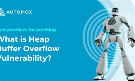 What Is Heap Buffer Overflow Vulnerability
