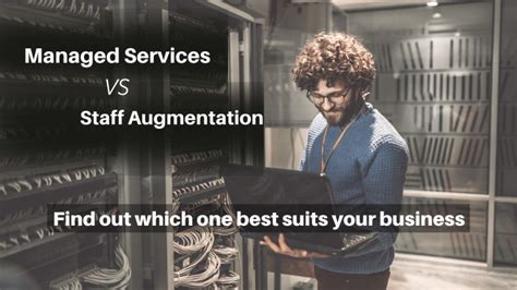 Managed It Services Vs Staff Augmentation Cheat Sheet 2022 Softhq