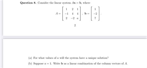 Solved Question 8 ﻿consider The Linear System Axb