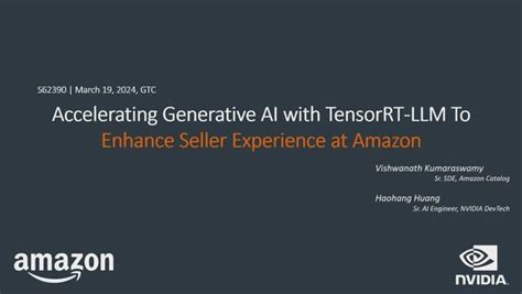 Accelerating Generative Ai With Tensorrt Llm To Enhance Seller Experience At Amazon