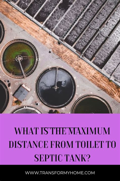 Choosing The Right Distance For Toilet To Septic Tank
