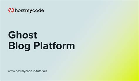 Install Ghost Blog Platform On Ubuntu Hostmycode