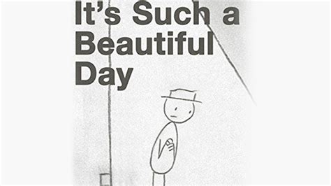Where To Watch Its Such A Beautiful Day 2012 Online Plex