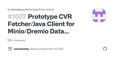 Prototype Cvr Fetcherjava Client For Miniodremio Data Retrieval · Issue 1007
