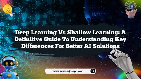 Deep Learning Vs Shallow Learning A Definitive Guide To Understanding