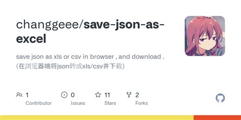 Github Changgeee Save Json As Excel Save Json As Xls Or Csv In Browser And Download