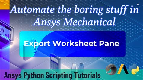 31 Export Worksheet Pane Automate The Boring Stuff In Ansys