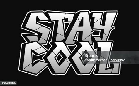 Stay Cool Word Graffiti Style Lettersvector Hand Drawn Doodle Cartoon