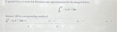 Point Give A Term Left Riemann Sum Chegg