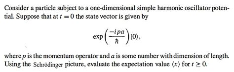Solved Consider A Particle Subject To A One Dimensional Chegg Com