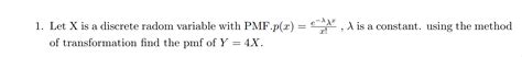 Solved 1 Let X Is A Discrete Radom Variable With Pmf