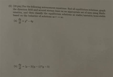 Solved 6 20 Pts For The Following Autonomous Equations