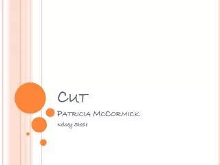 Ppt Cut Patricia Mccormick Powerpoint Presentation Free Download