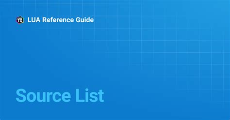 Source List Lua Reference Guide