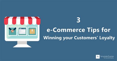 E Commerce Tips For Winning Your Customers Loyalty