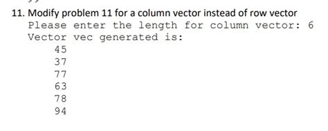 Solved Modify Problem For A Column Vector Instead Of Chegg