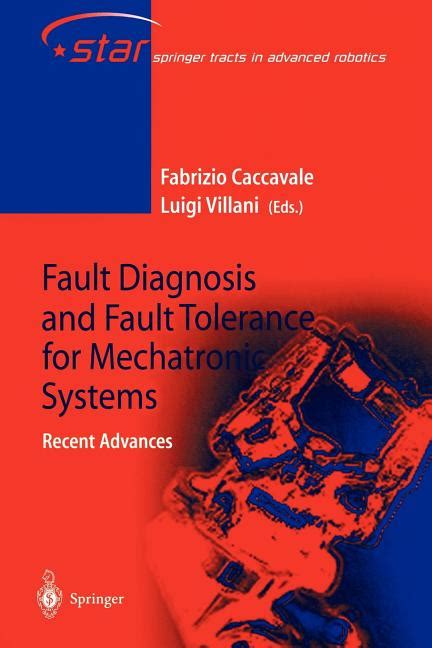 Springer Tracts In Advanced Robotics Fault Diagnosis And Fault Tolerance For Mechatronic