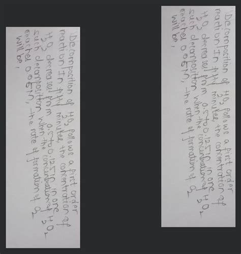 The Decomposition Of H O Follows A First Order Reaction In Fifty Minu