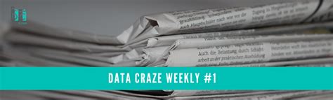 Data Craze Weekly 1 Data Craze