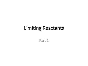 Limiting Reactants And Stoichiometry By Science And The Big Ideas