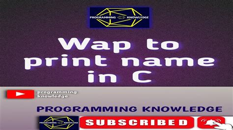 Write A Program To Print Name In Cgetcoding066 Programming Knowledge