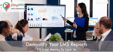 Demystify Your Lms Reports 12 Powerful Metrics You Should Look At