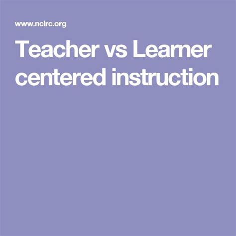 Teacher Vs Learner Centered Instruction Pedagogy Teaching Teacher