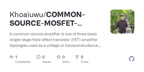 github khoaiuwu common source mosfet amplifier numerical and ltspice