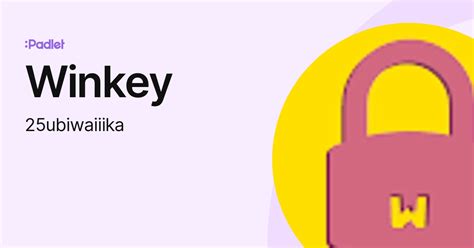 Winkey 25ubiwaiiika Profile Padlet
