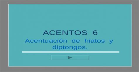 Acentos 6 Acentuación De Hiatos Y Diptongos Señala La Letra Que Debe Llevar Tilde Si La