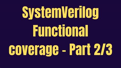 Systemverilog Functional Coverage Part2 Youtube