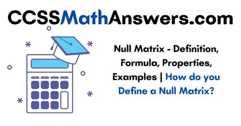 Null Matrix Definition Formula Properties Examples How Do You Define A Null Matrix