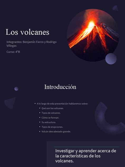 Disertación Volcanes 4°b Benjamin Fierro Pdf Volcán Tipos De Erupciones Volcánicas