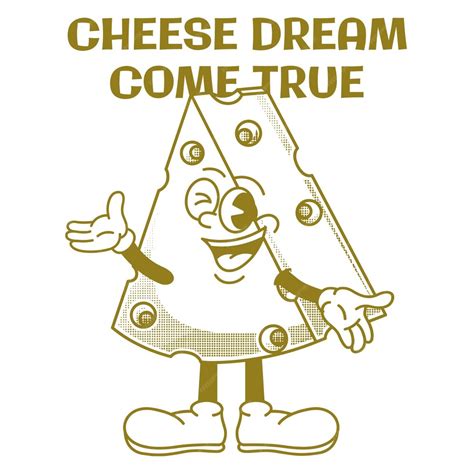 Premium Vector Cheese Character Design With Slogan Cheese Dream Come True