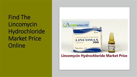 Ppt Lincomycin Hydrochloride Prices Powerpoint Presentation Free Download Id 11858613