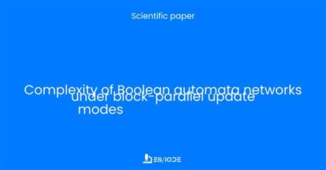 Scientific Research Complexity Of Boolean Automata Networks Under Block Parallel Update Modes