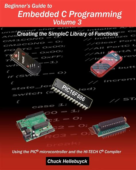 Mua Beginners Guide To Embedded C Programming Volume 3 Creating The Simplec Library Of