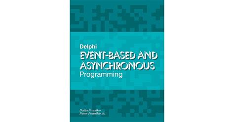 Delphi Event Based And Asynchronous Programming By Dalija Prasnikar