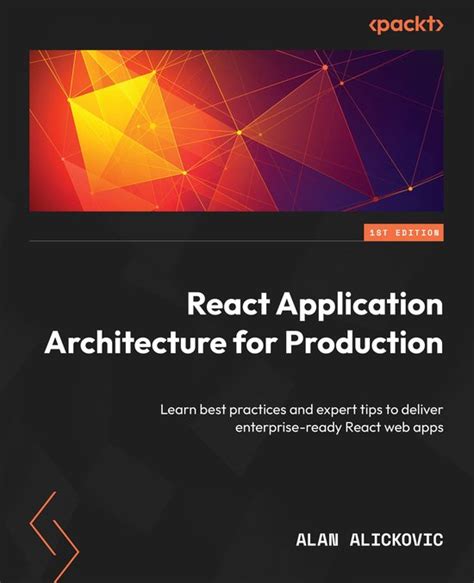 React Application Architecture For Production Ebook Alan Alickovic