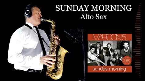 Sunday Morning Maroon 5 Alto Sax Free Score Youtube
